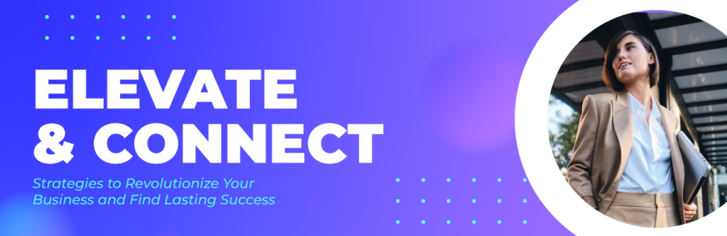 Elevate and Connect - Empower Brokerage