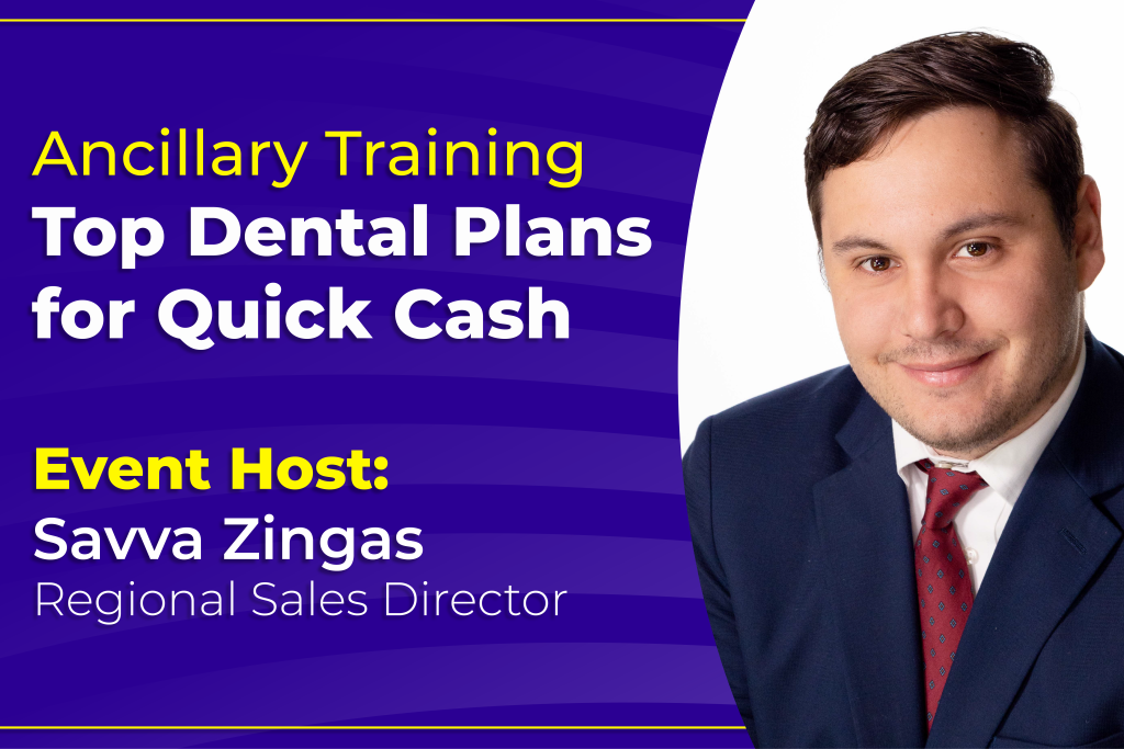 Ancillary Training, Top Dental Plans for Quick Cash - Empower Brokerage