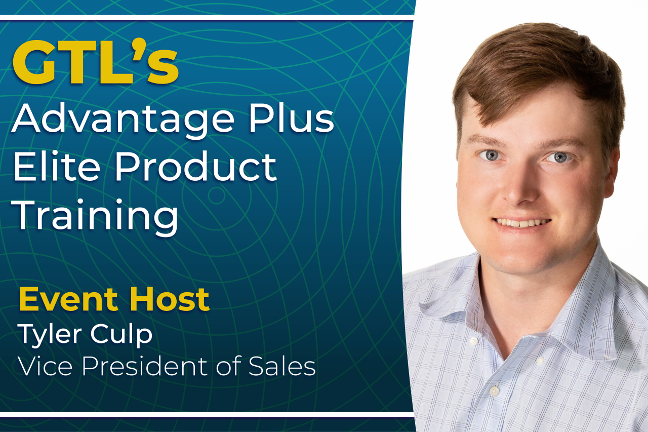 GTL's Advantage Plus Elite Product Training - Empower Brokerage
